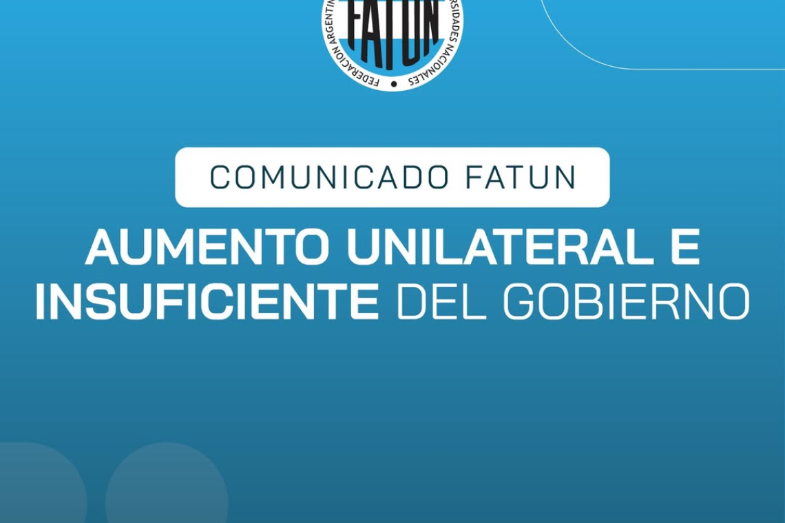 FATUN rechaza resolución salarial unilateral del Gobierno y exige ...